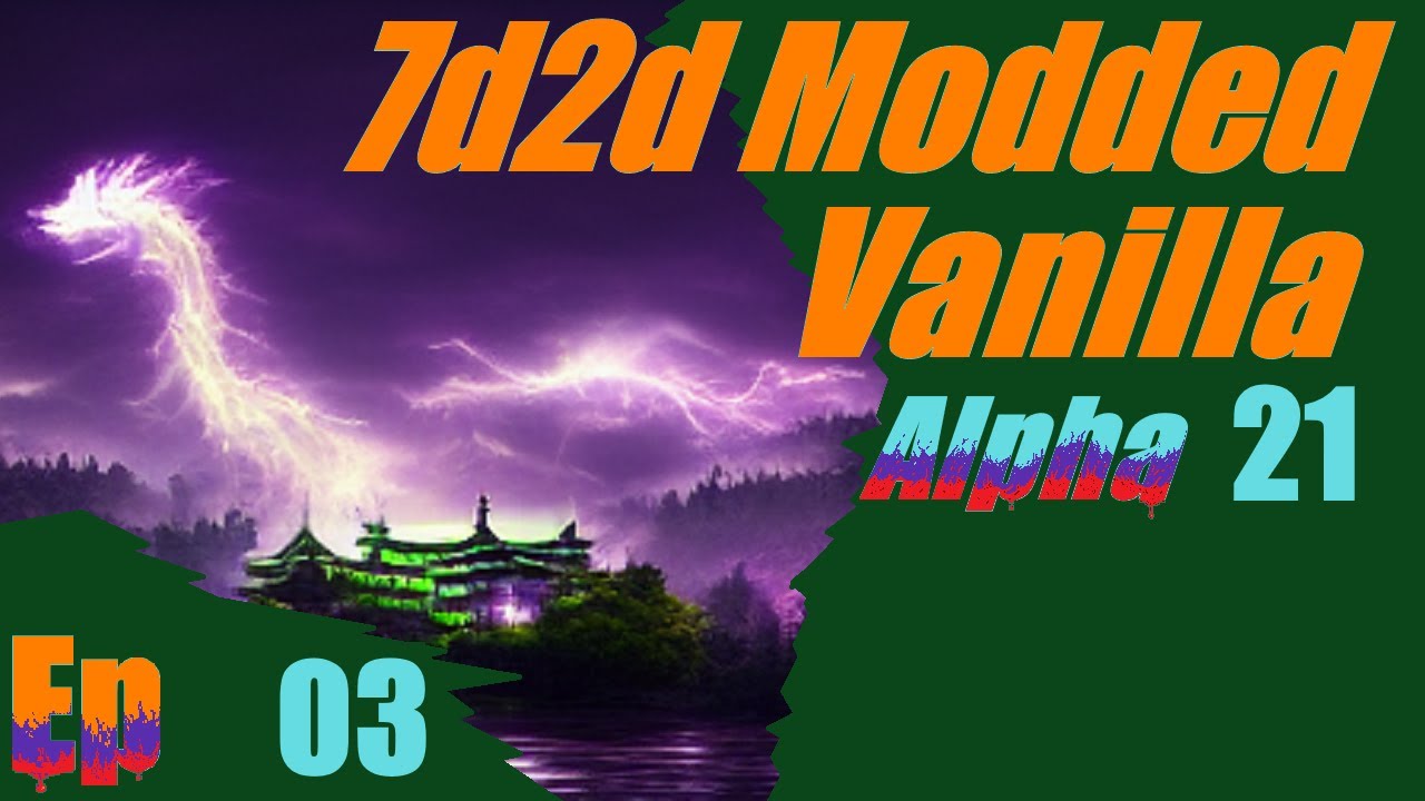 7d2d_a21_Modded_Vanilla:_KiwiNotPG_Solo_Adventure_Se_02_Ep_03 - YouTube