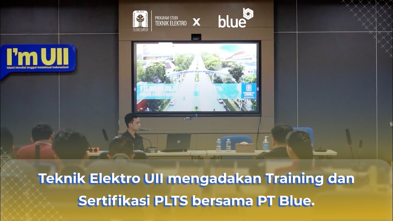 Training dan Sertifikasi PLTS bersama PT Blue di Teknik Elektro UII ...
