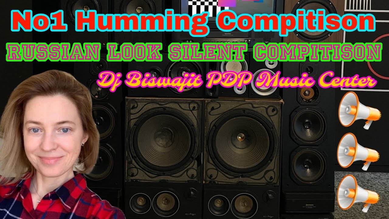 Russia Look No1 Humming Compitison | Dj Biswajit PDP Music Center - YouTube