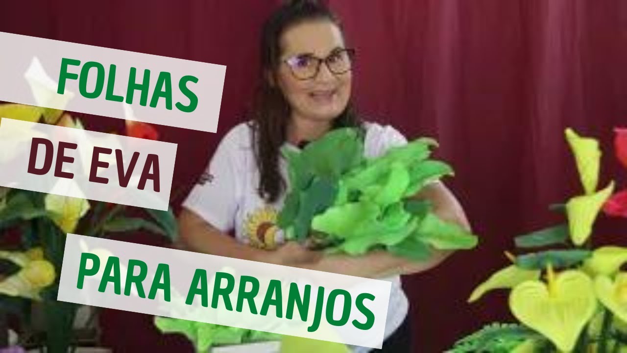 Aula - Como fazer folhas de eva para arranjo - YouTube