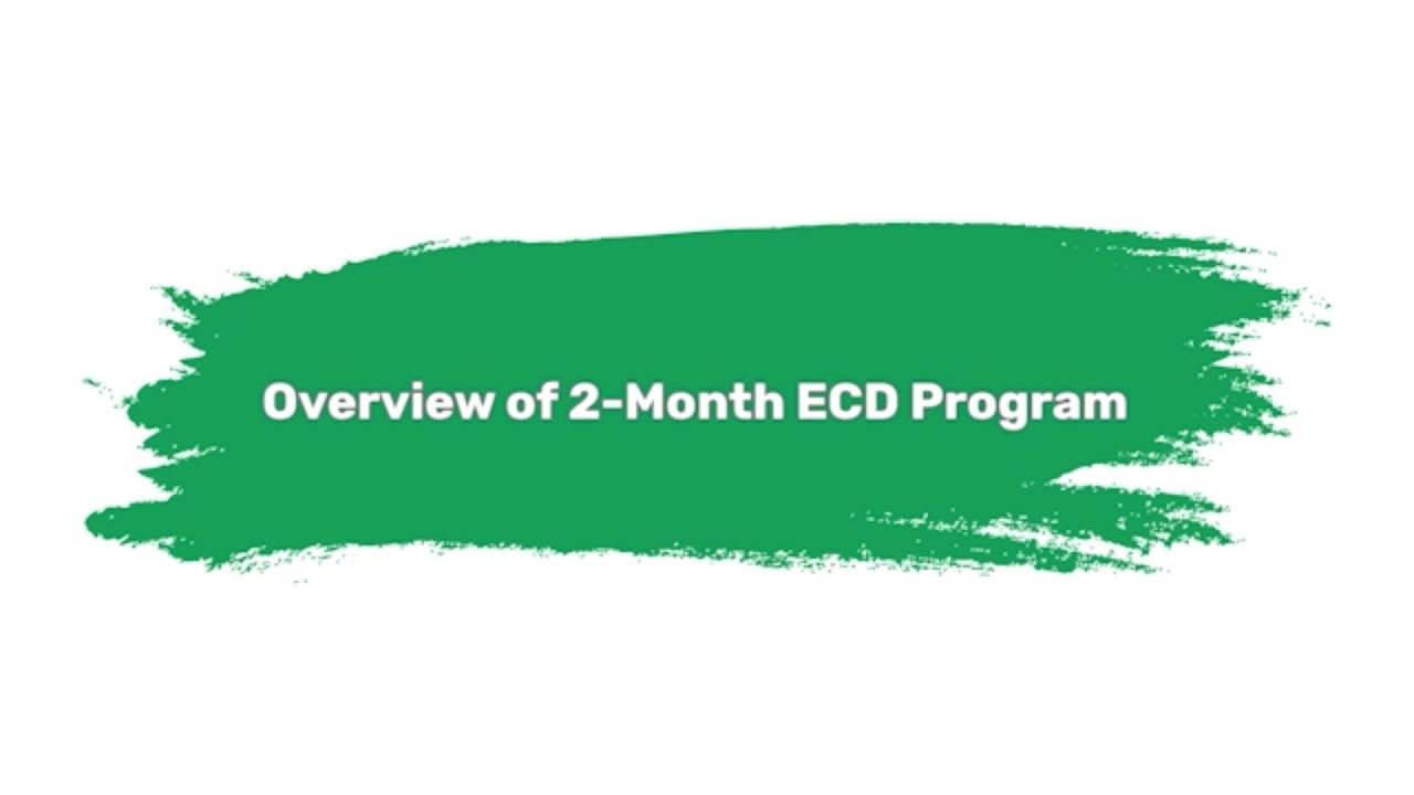 7 Overview of 2 Month ECD Program - YouTube