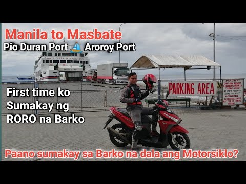 Paano Sumakay sa Barko(RORO) Na naka Motor? Pio Duran Port to Aroroy ...
