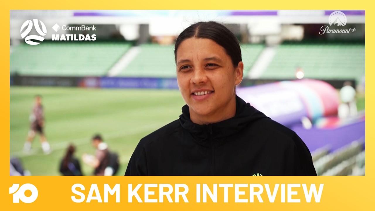 Sam Kerr on Matildas’ Quarterfinal Mindset, Injuries & Mary Fowler’s ...