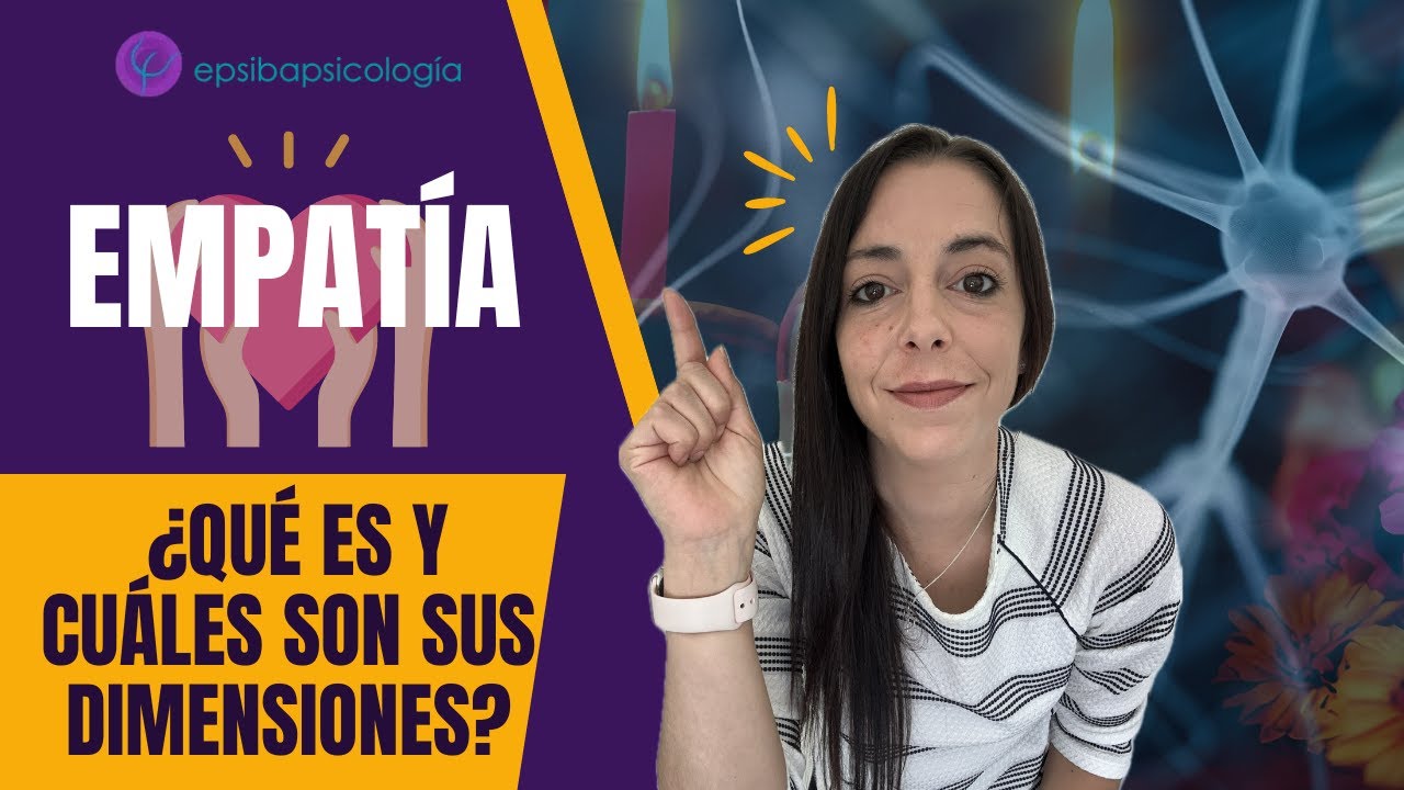 EMPATÍA: ¿Qué es y cuáles son sus dimensiones? - YouTube