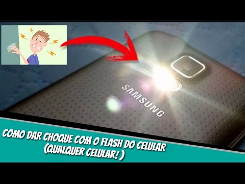 COMO FAZER O FLASH DAR CHOQUE EM QUALQUER CELULAR - YouTube