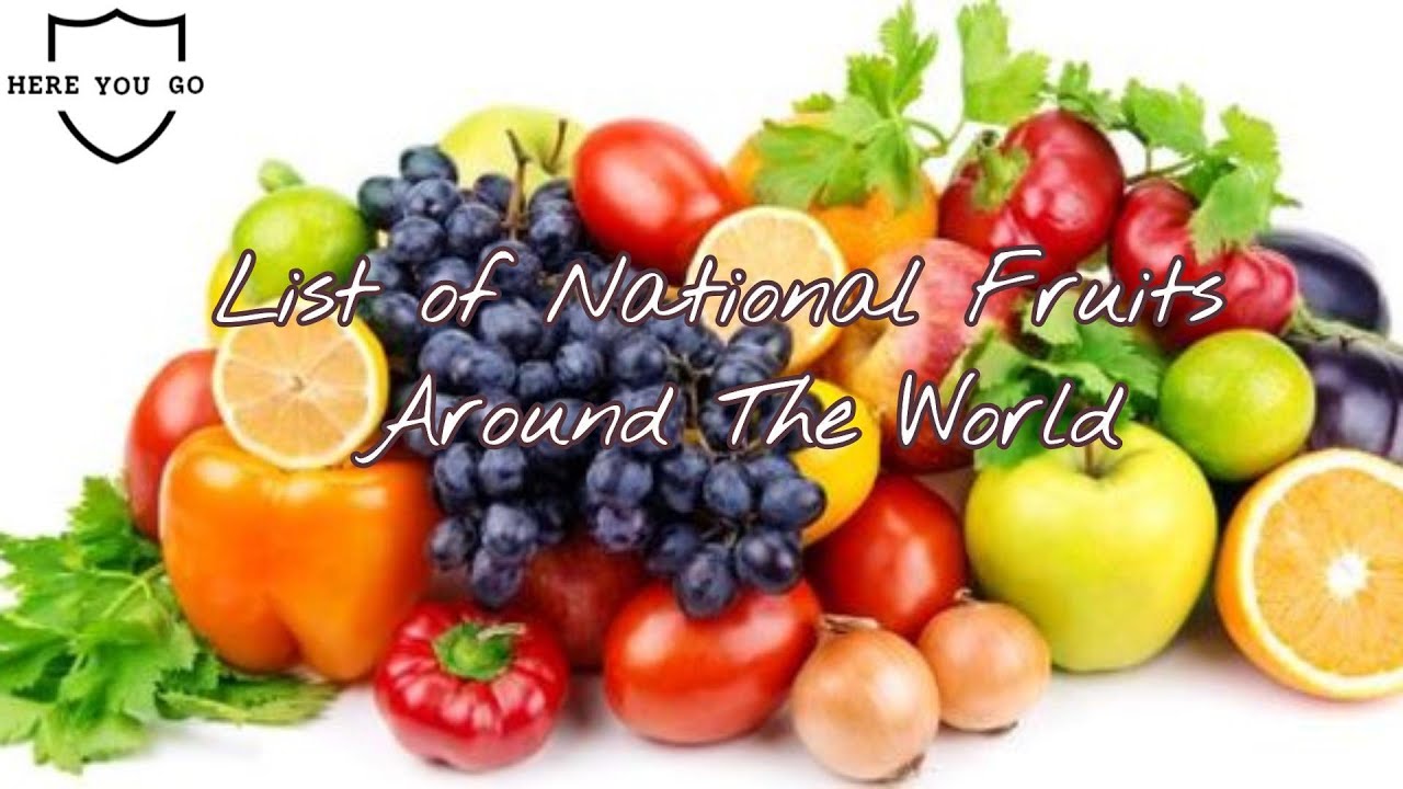 List of National Fruits All Around The World #fruits #national # ...