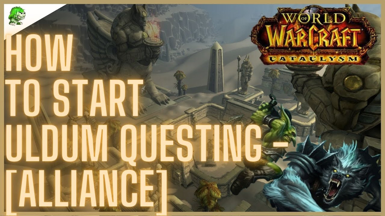 WoW Cataclysm Classic How to start Uldum Questing - [Alliance] - YouTube