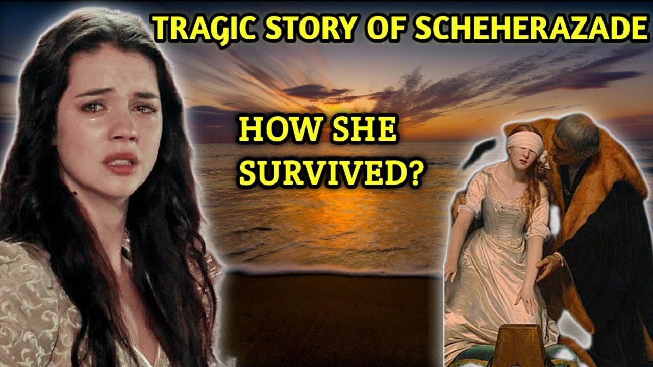 Scheherazade : How She Survived To The Murderous King | Dark Truth ...