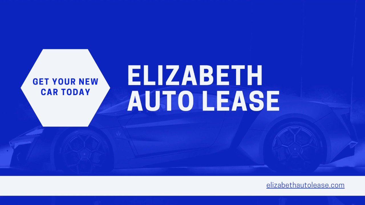 Elizabeth Auto Lease - YouTube