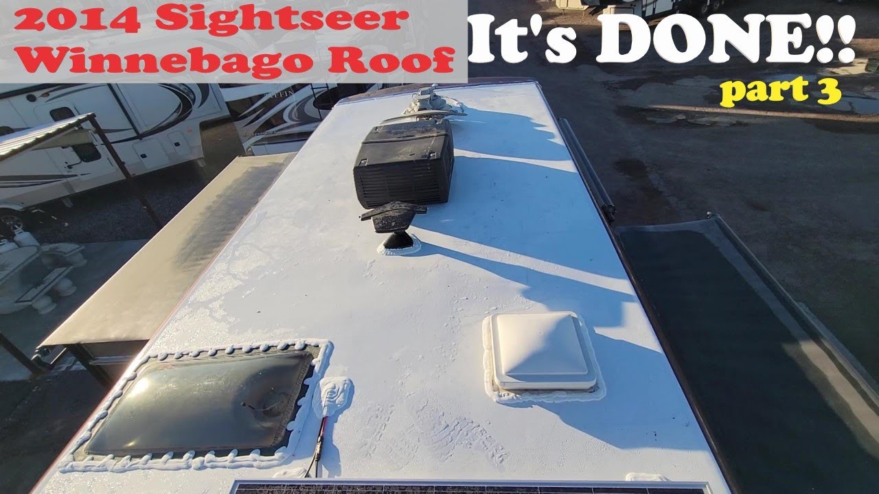 How Did We Save This Winnebago Roof...or Did We? 2014 Winnegabo ...