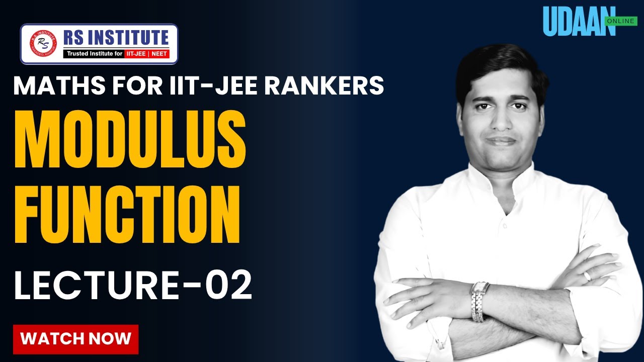 MODULUS FUNCTION L-02 | UDAAN BATCH | MATHS FOR IIT | BEST IIT COACHING IN KANPUR 2025 - YouTube