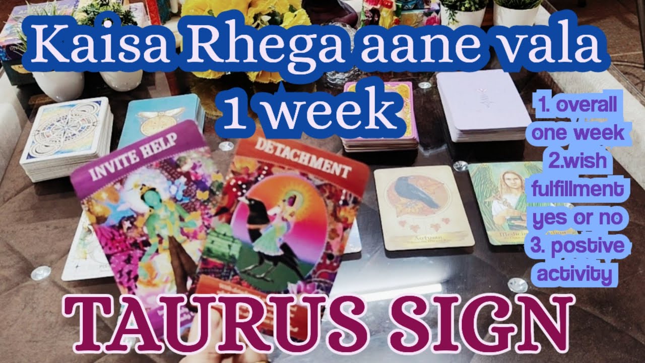 Kaisa Rhega aane vala 1 week apke liye | Taurus sign - YouTube