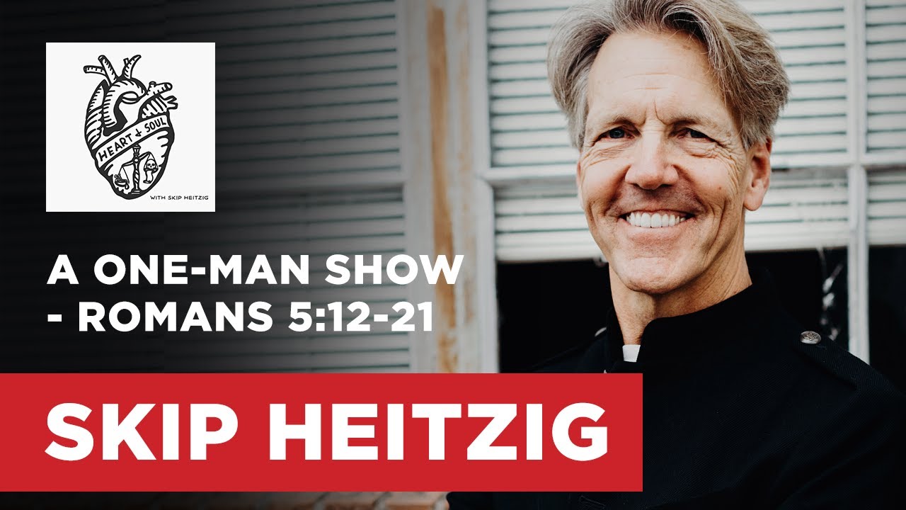 A One-Man Show - Romans 5:12-21 | Skip Heitzig - YouTube