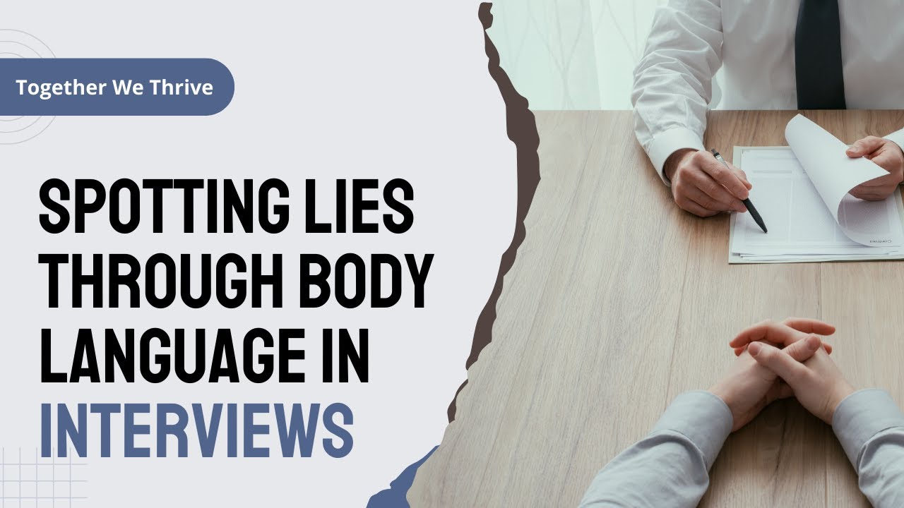 Spotting Lies Through Body Language in Interviews - YouTube