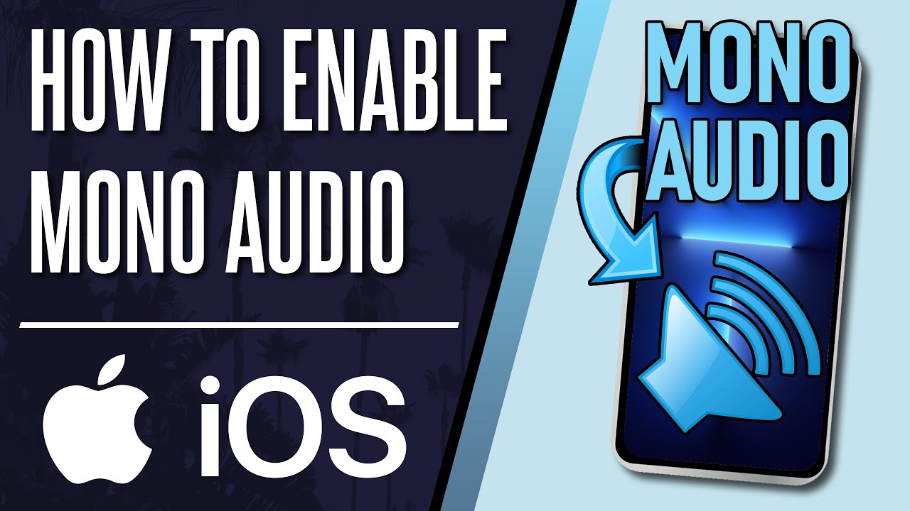How To Enable Mono Audio On IPhone Or IPad iOS YouTube