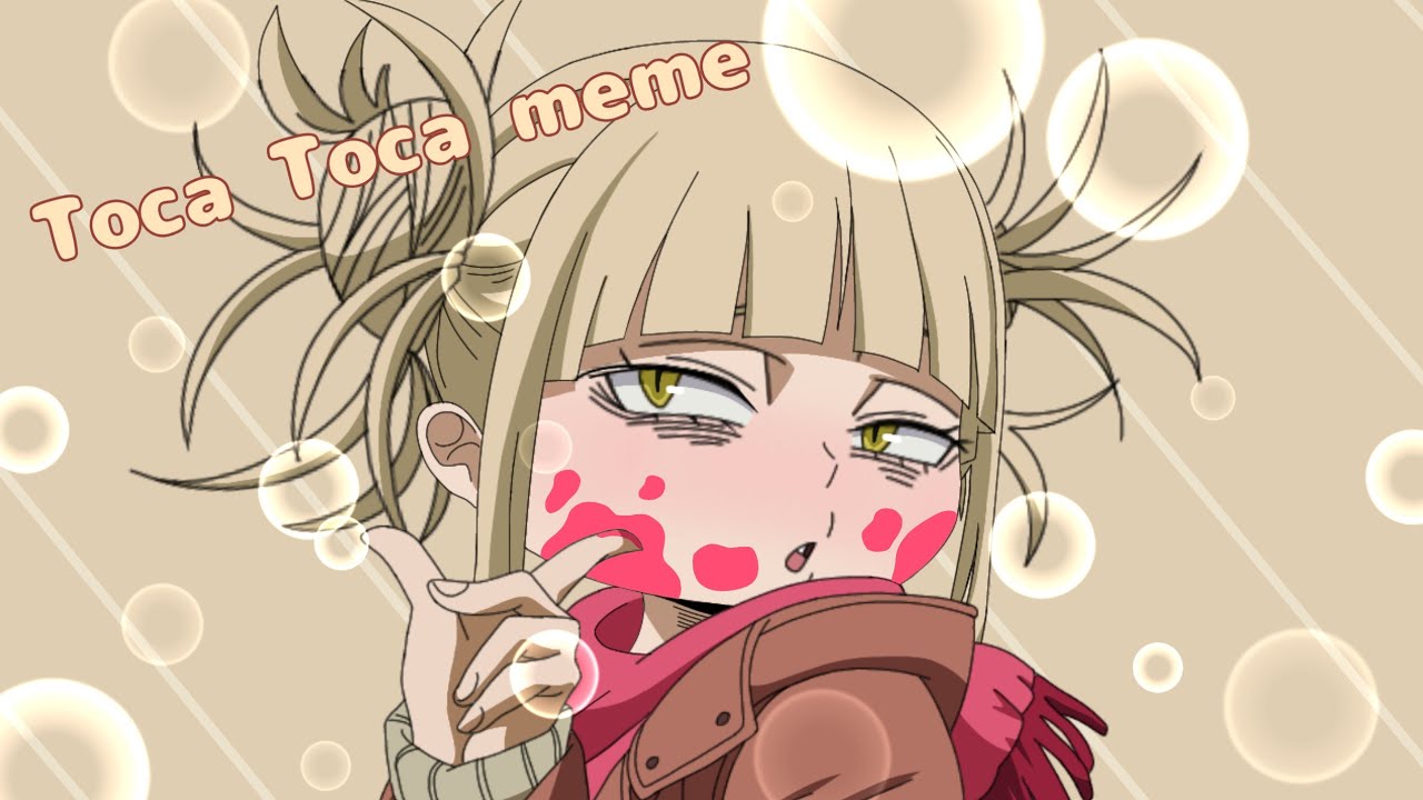 Toca Toca meme // MHA // Ft. Himiko Toga - YouTube
