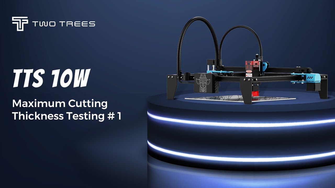 TTS 10W | Maximum Cutting Thickness Testing # 1 - YouTube