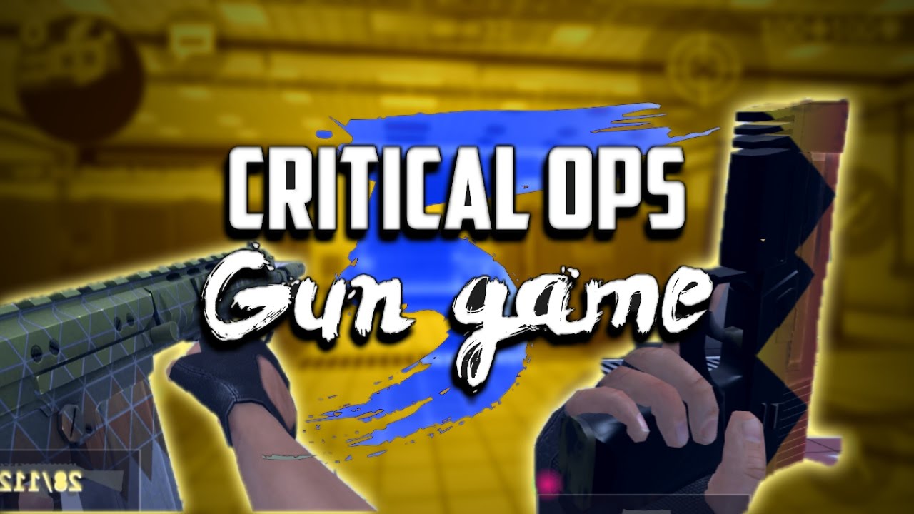 Critical Ops - GUN GAME #5 - YouTube