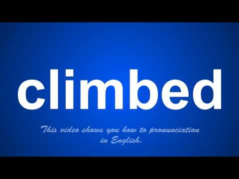 the correct pronunciation of climbed in English. - YouTube