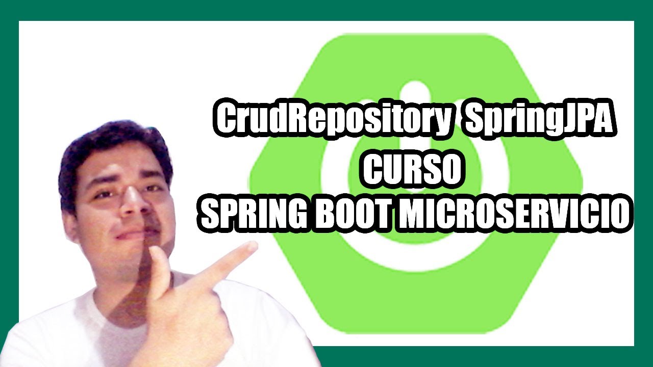 CrudRepository SpringJPA | CURSO SPRING BOOT MICROSERVICIO - YouTube