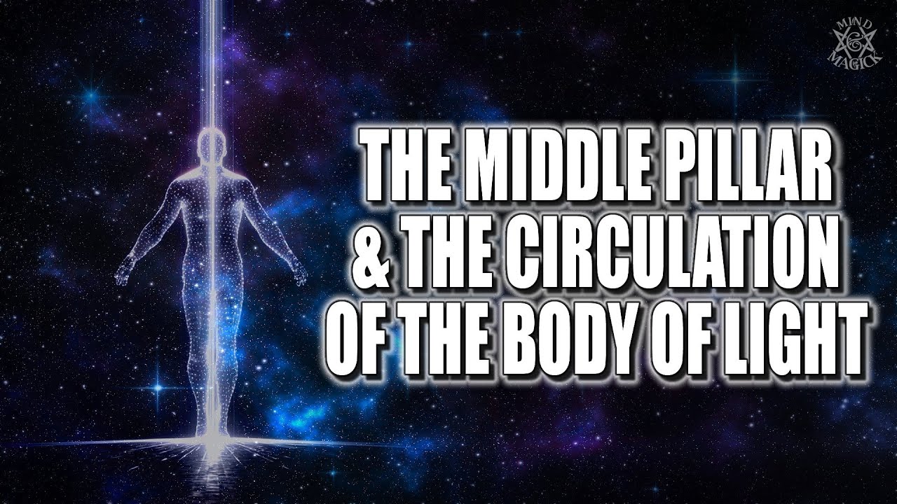 The Middle Pillar Ritual & the Circulation of the Body of Light ...