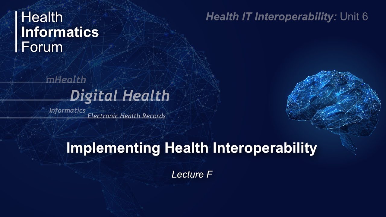 Unit 6F: Implementing Health Interoperability: Implementation “Go-Live ...
