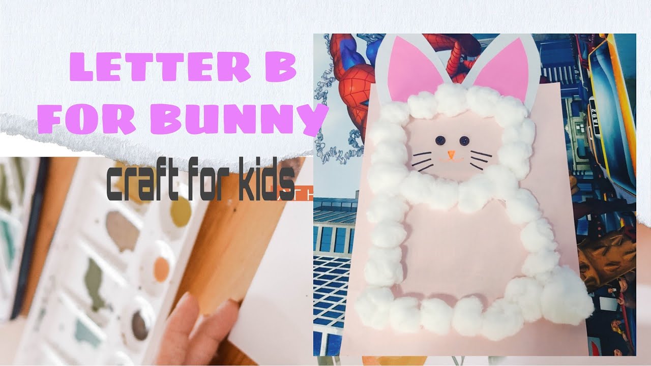 LETTER B FOR BUNNY/CRAFT FOR KIDS/FUN LETTER FOR KIDS/PRESCHOOL ...