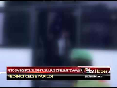FETÖ SANIĞI POLİSLERİN USULSÜZ DİNLEME DAVASI