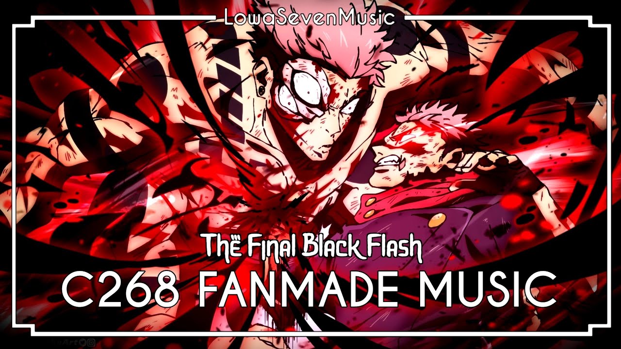 [THE FINAL BLACK FLASH] | Fanmade Music | JJK CH268 | Jujutsu Kaisen ...