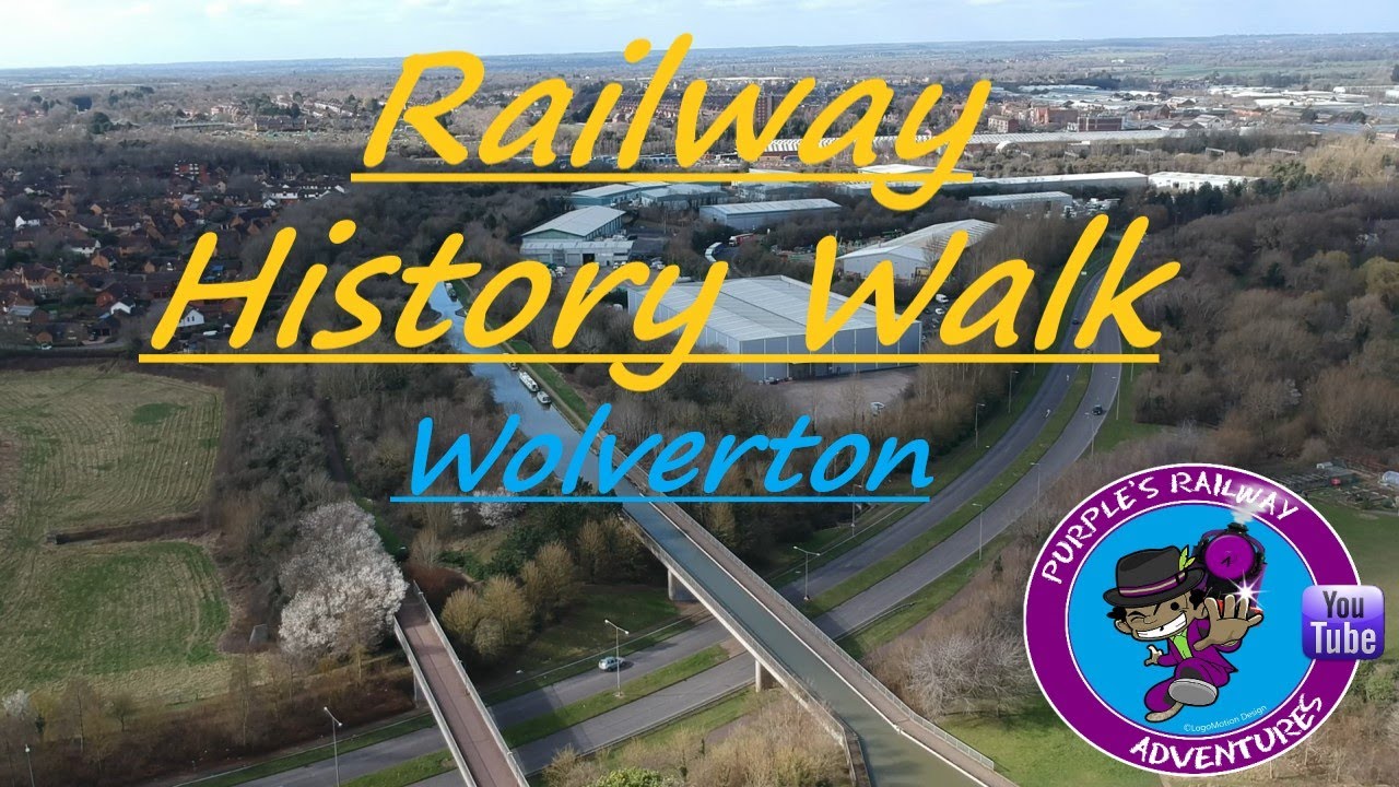 Railway history walk to Wolverton Works - YouTube
