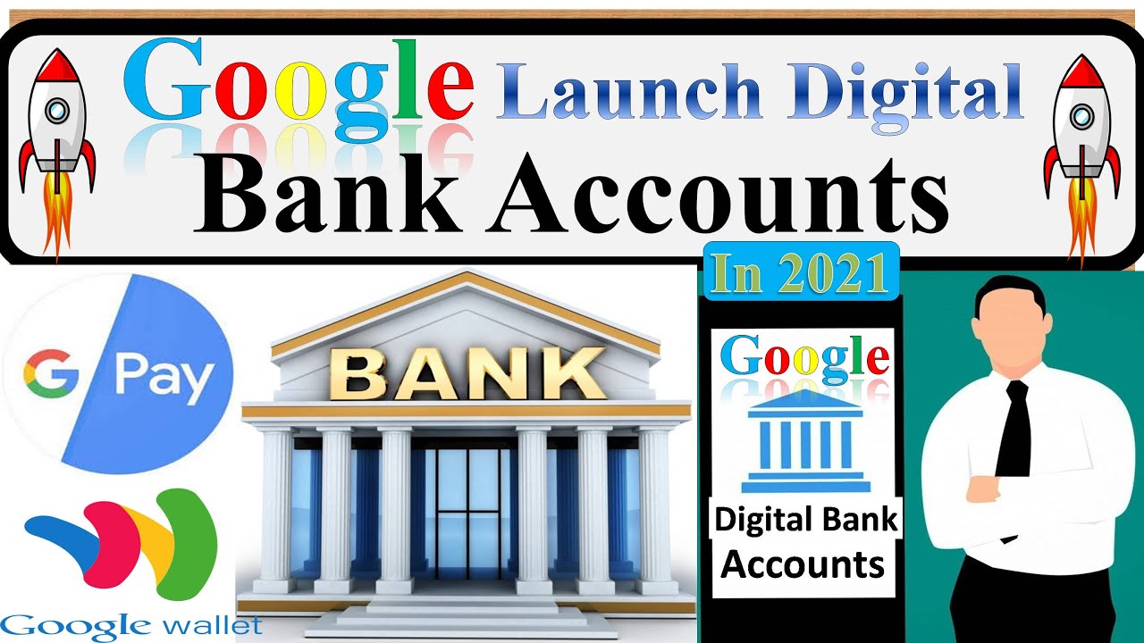 Google Digital Bank | Google Launch Digital Bank Account | google bank ...
