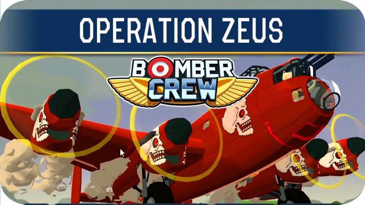 Bomber Crew #39 Operation Zeus [Bomber Crew Gameplay] - YouTube