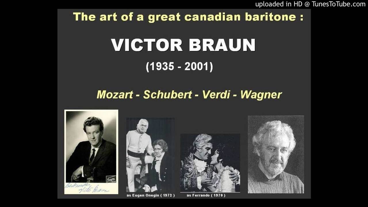 Victor BRAUN : Tribute to a great canadian baritone - YouTube