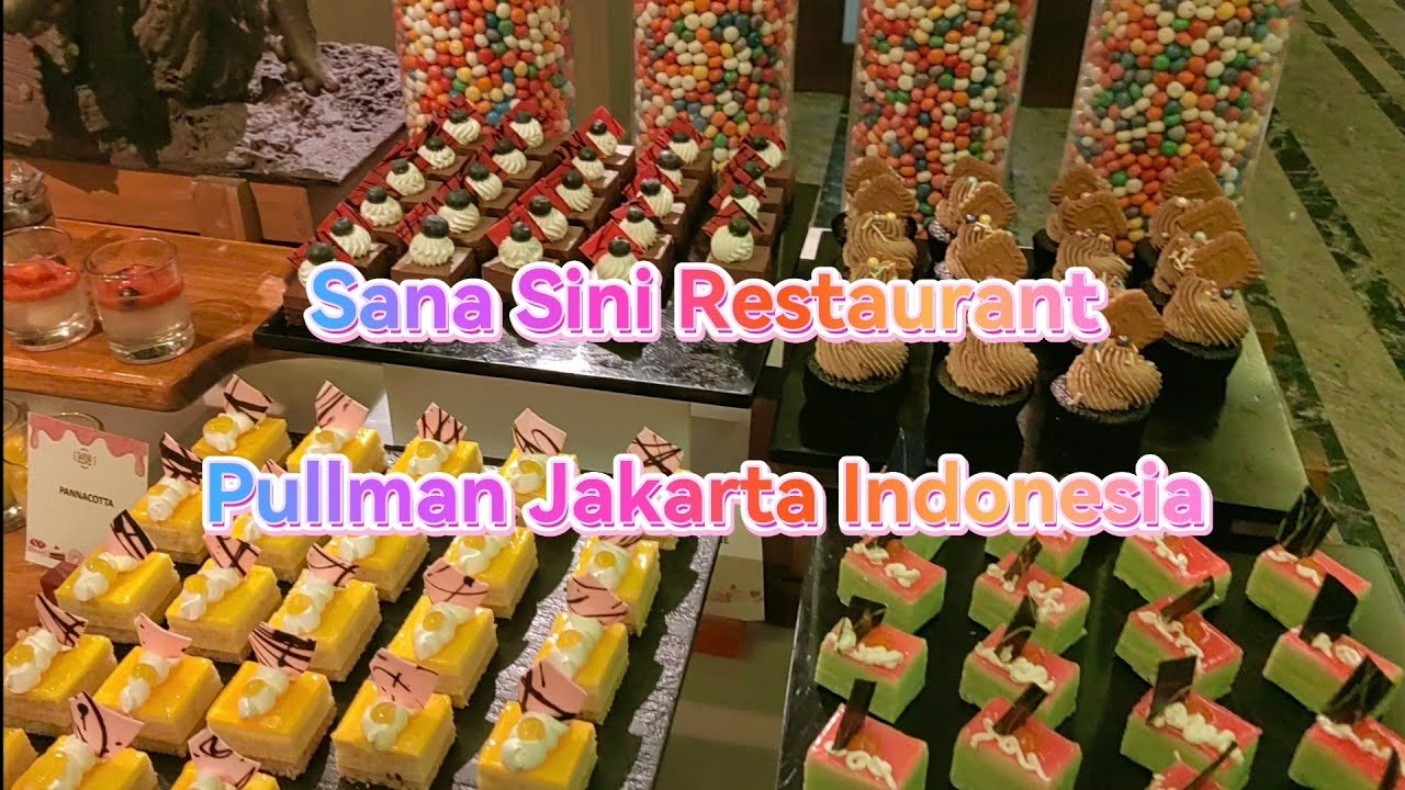 SANA SINI BUFFET RESTAURANT - PULLMAN JAKARTA INDONESIA THAMRIN - YouTube
