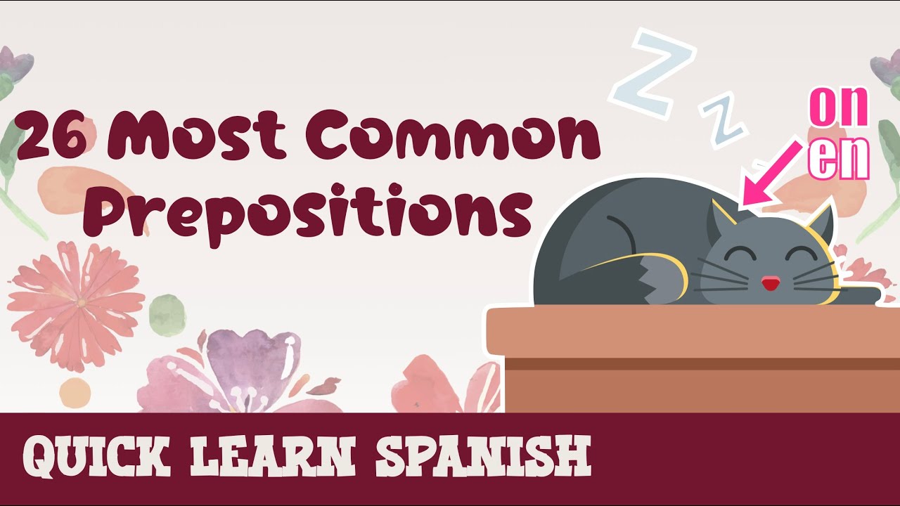 Most common prepositions in Spanish | Spanish prepositions - YouTube