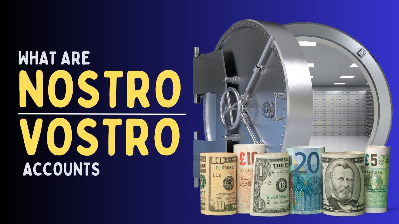 Nostro and Vostro Accounts Understanding Their Significance and the ...