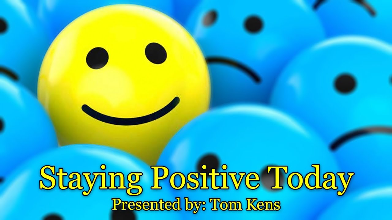 Staying Positive Today - YouTube