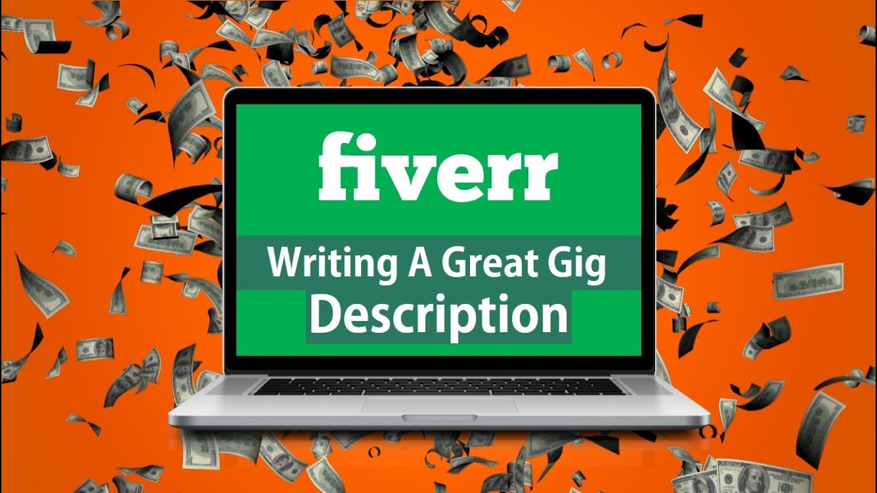 Writing A Great Gig Description - Part 11 | Fiverr success Tutorials ...