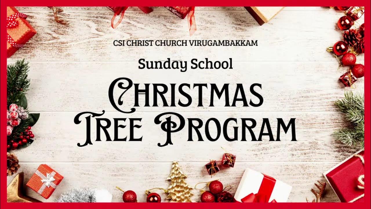 [Sunday School] Christmas Tree Program - CSI CHRIST CHURCH ...
