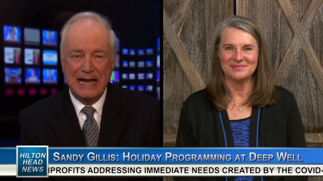 HILTON HEAD NEWS | Sandy Gillis: Holiday Programming at the Deep Well ...