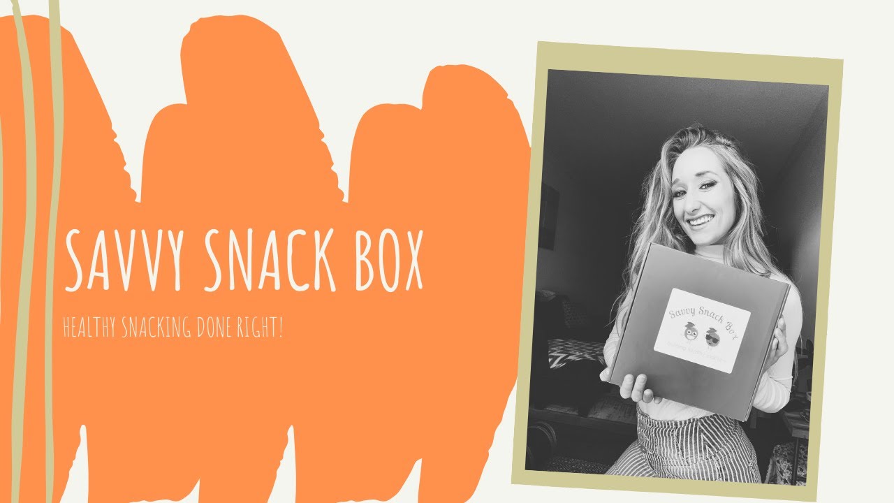Enjoy Snacking the Healthier Way with Savvy Snack Box: Unboxing - YouTube