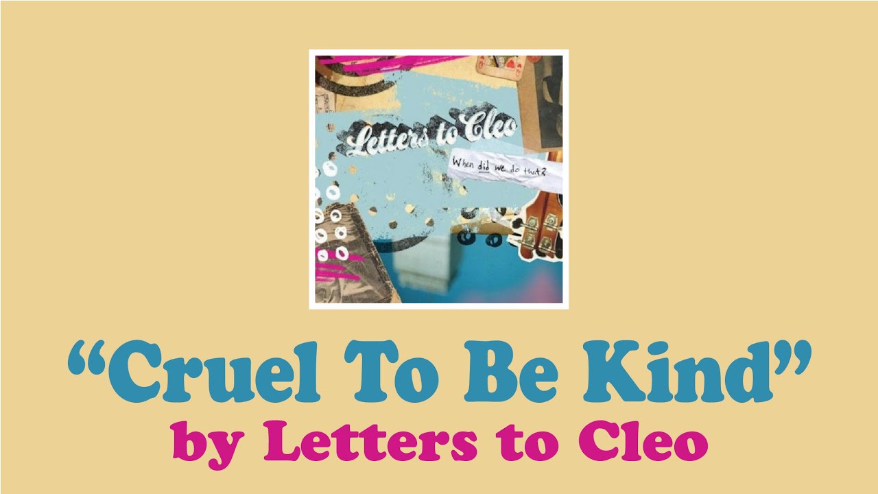 Cruel To Be Kind (Letters to Cleo) - YouTube