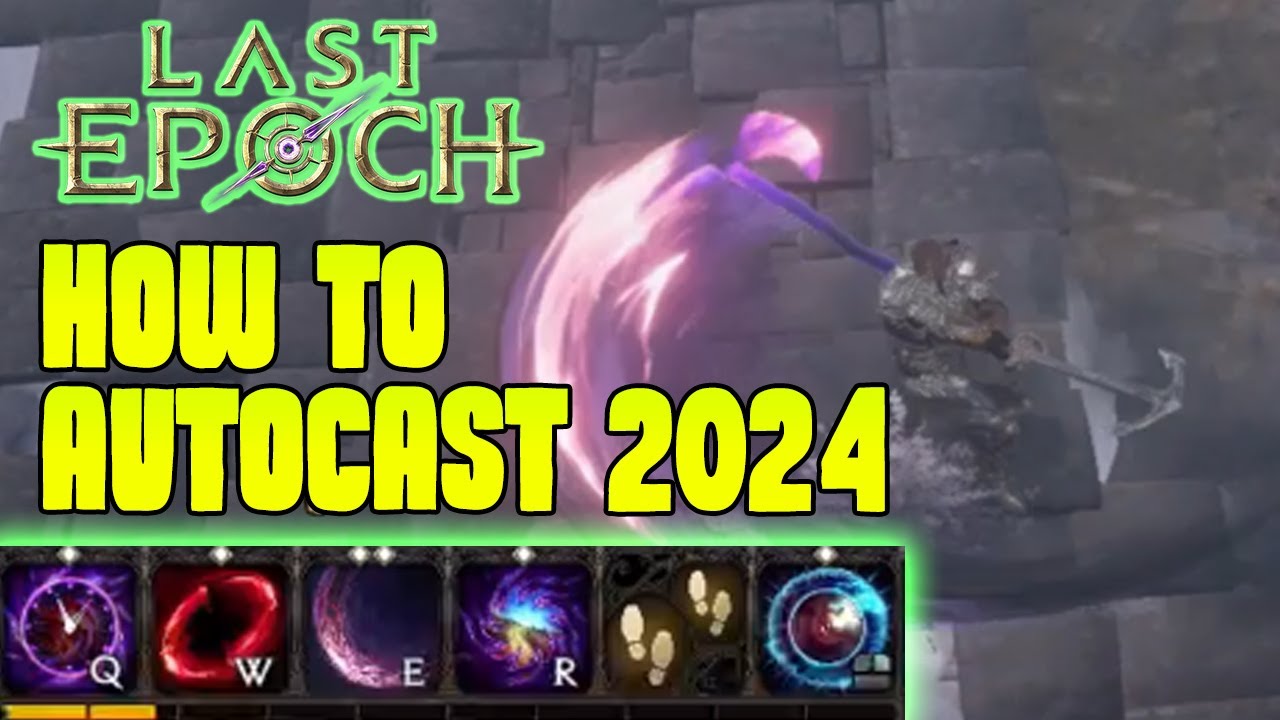 Last Epoch Autocast, How to Autocast in Last Epoch 2024 Beginners Guide ...