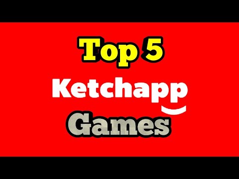 TOP 5 KETCHAPP GAMES - YouTube