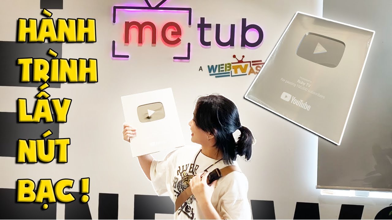 Hành Trình Lấy Nút Bạc Của Ruby Sau 5 Tháng Cố Gắng - YouTube