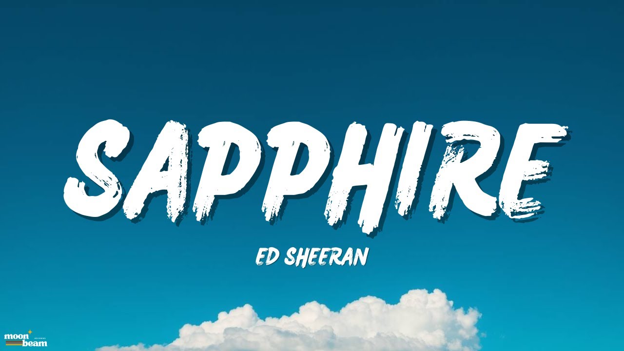 Ed Sheeran - Sapphire (Lyrics) Official Lyrical Video - YouTube