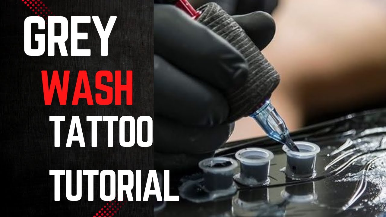 GREY WASH TATTOO TUTORIAL - YouTube