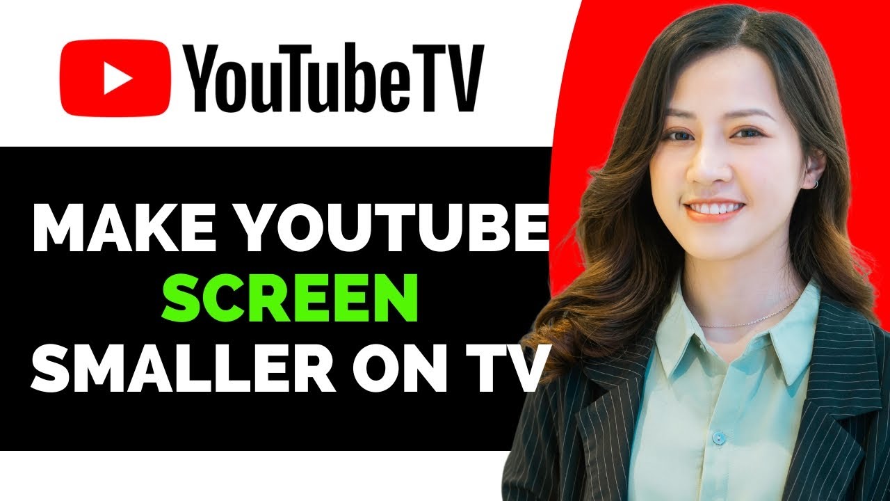 How to Make Youtube Screen Smaller on Tv - YouTube