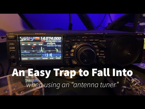 An Easy Trap to Fall Into (when using an “antenna tuner”) - YouTube