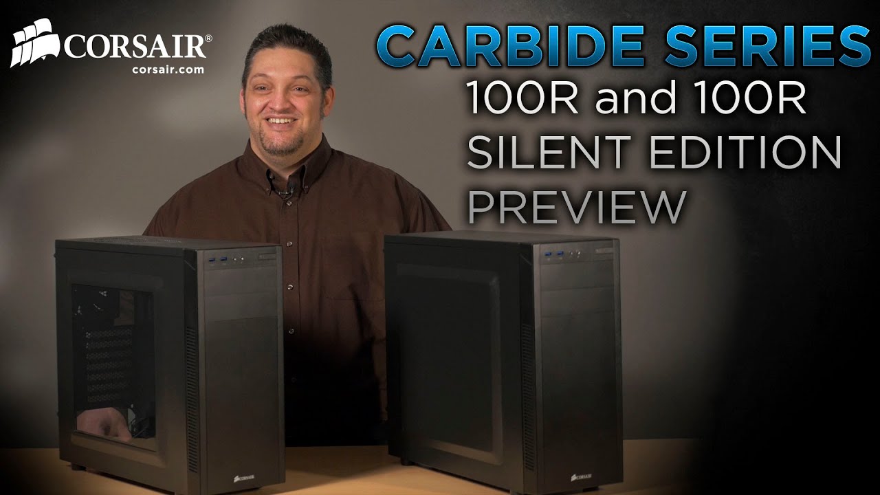 PM Preview Corsair Carbide Series 100R And 100R Silent Edition PC
